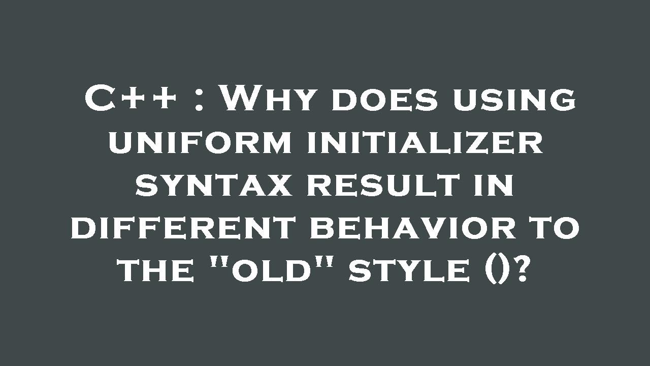 C Why Does Using Uniform Initializer Syntax Result In Different 7200
