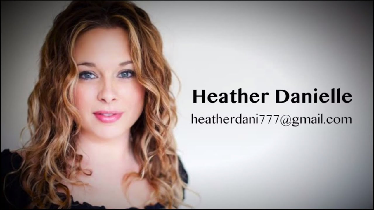Heather Danielle - YouTube