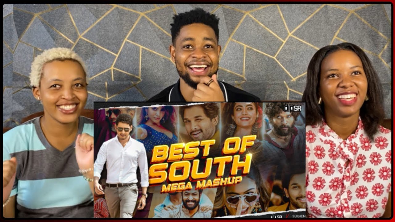 African Friends Reacts To: Best Of South Mega Mashup | Dip SR I Sukhen ...