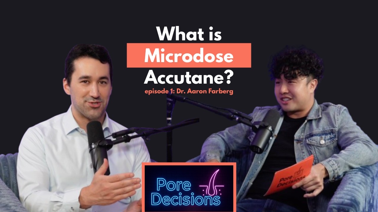 Microdose Accutane??? Dermatologist Weighs in | Pore Decisions Podcast: Episode 1 - YouTube