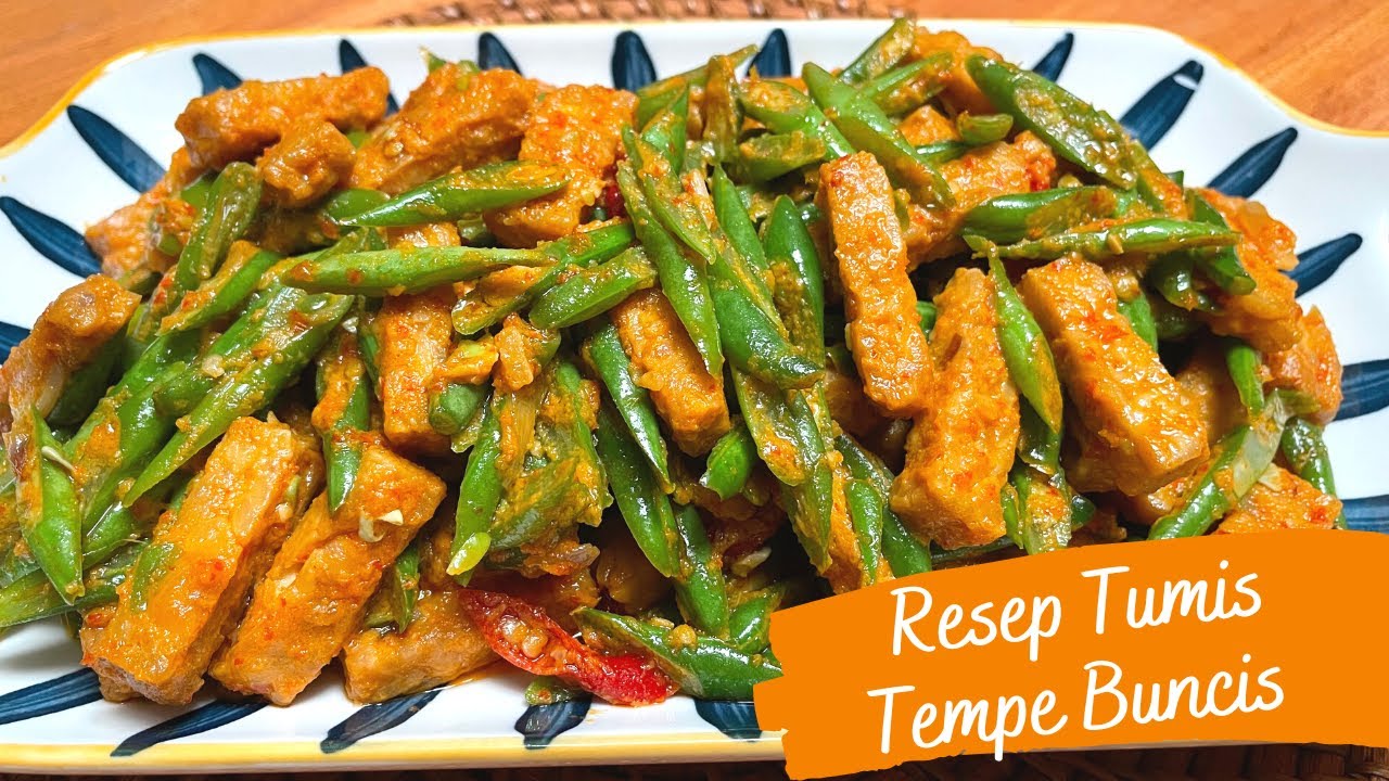 Resep Tumis Tempe Buncis I Mudah Masaknya, Sehat Menunya I 400 KALORI ...