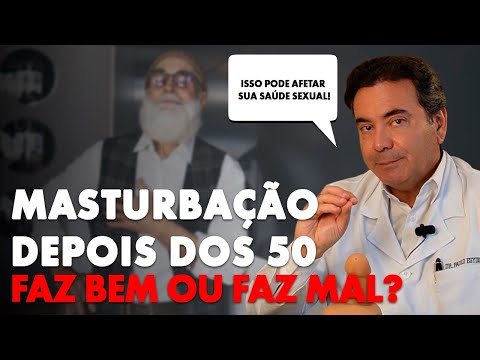 Masturbação Depois dos 50: Fez Bem ou Faz Mal? | Dr. Paulo Egydio