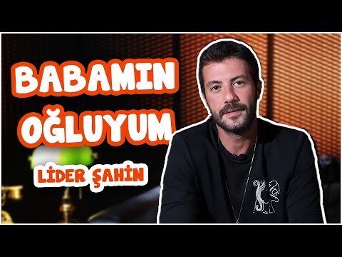 LİDER ŞAHİN: BU DÜNYANIN İÇİNE DOĞDUM AMA EMEKLERİMLE BU NOKTAYA GELDİM!