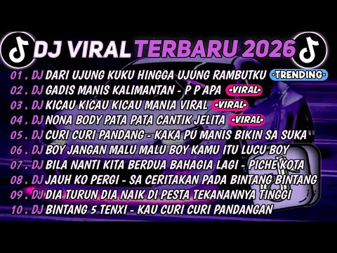 DJ TIKTOK TERBARU 2026🎵DJ DARI UJUNG KUKU HINGGA UJUNG RAMBUTKU🎵DJ GADIS MANIS KALIMANTAN || FULL 