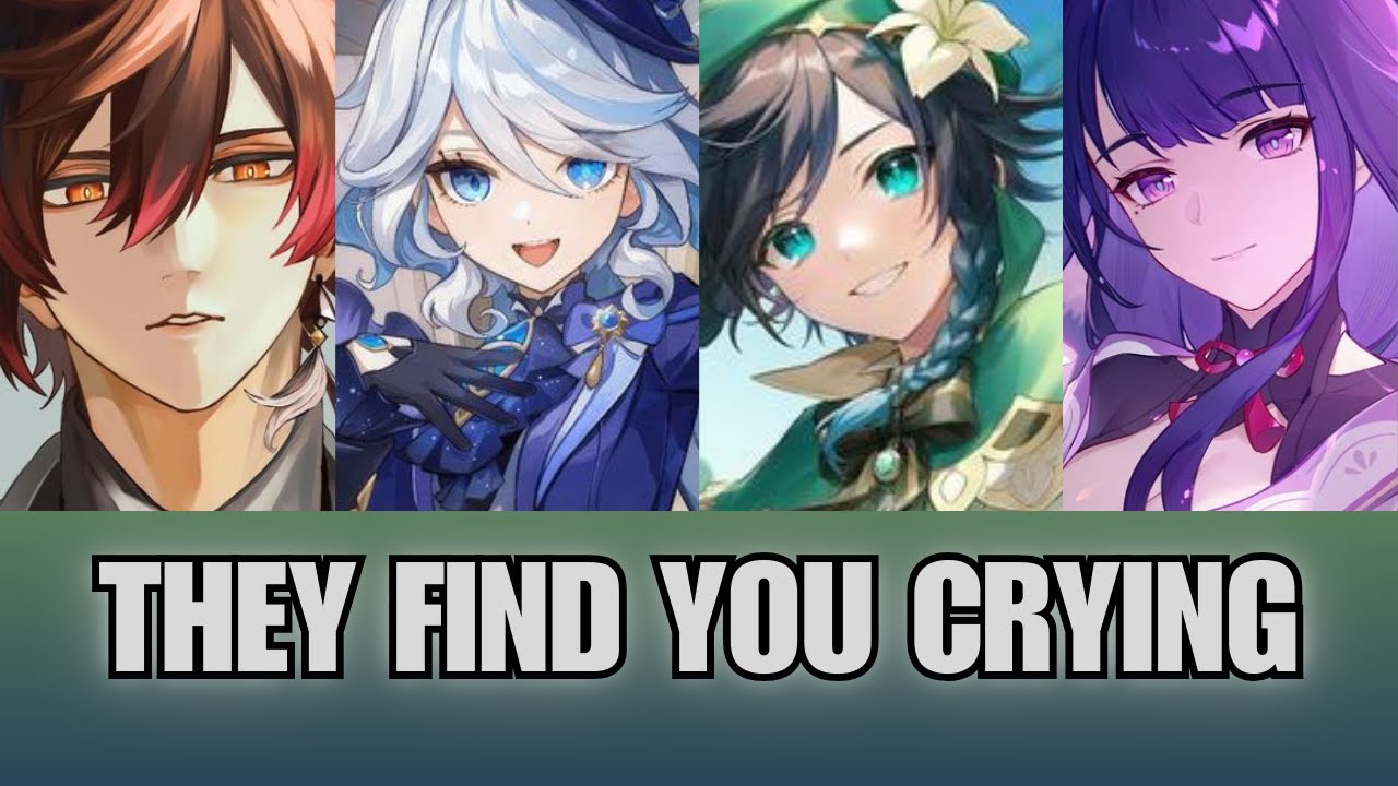 Genshin Archons find you crying - Genshin impact x listener asmr - YouTube