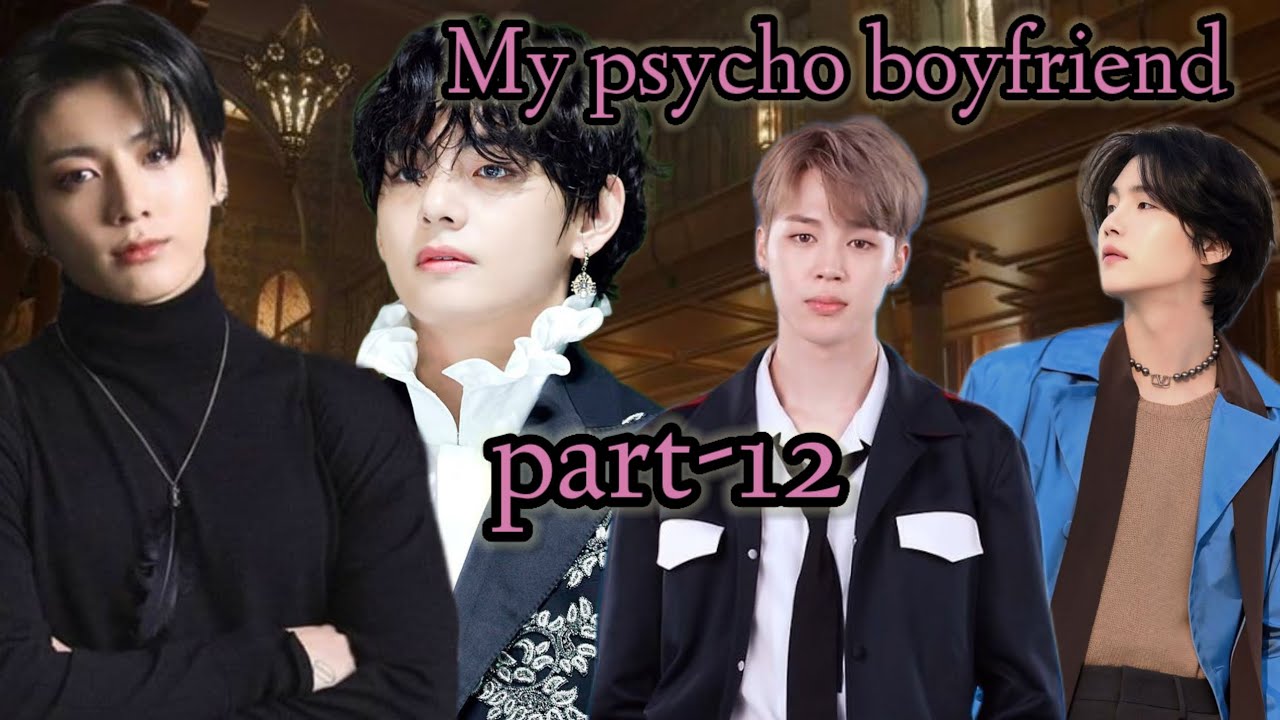 My psycho boyfriend || part 12 || taekook yoonmin love story - YouTube