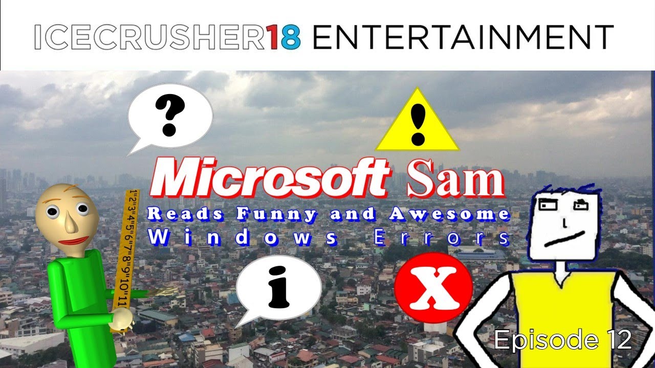 Sam's Basics in Error Reading | Microsoft Sam reads Funny and Awesome ...