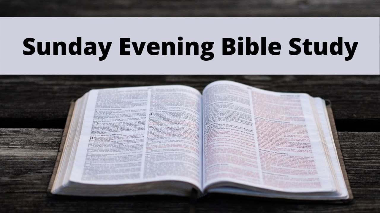 1/24/2021 Sunday Evening Bible Study - YouTube