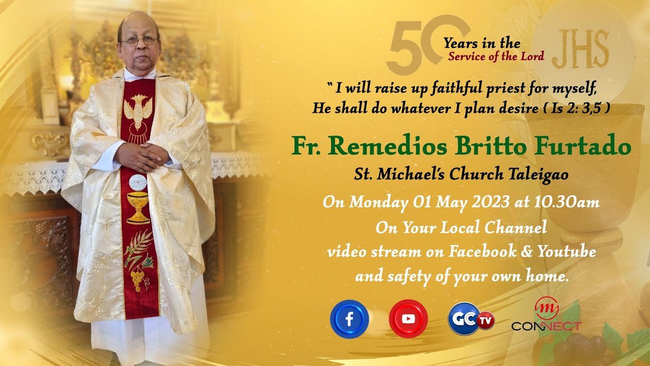 50 YEARS || PRIESTHOOD || FR. REMEDIOS BRITTO FURTADO || ST. MICHAEL ...