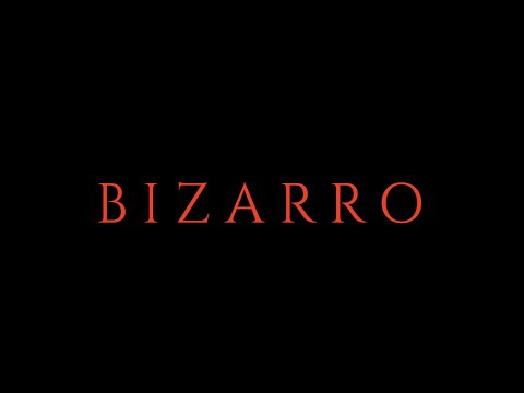 Bizarro Trailer 1
