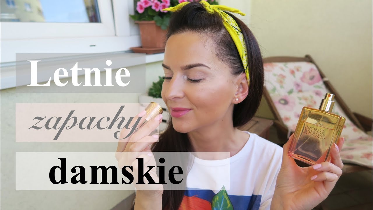 LETNIE ZAPACHY DAMSKIE - MOJE HITY! 👌🏼 - YouTube