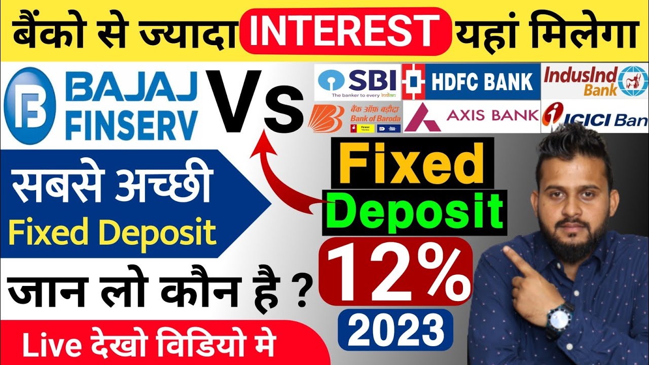 Best Bank For Fixed Deposit -Bajaj Finance Fixed Deposit Rate Of ...