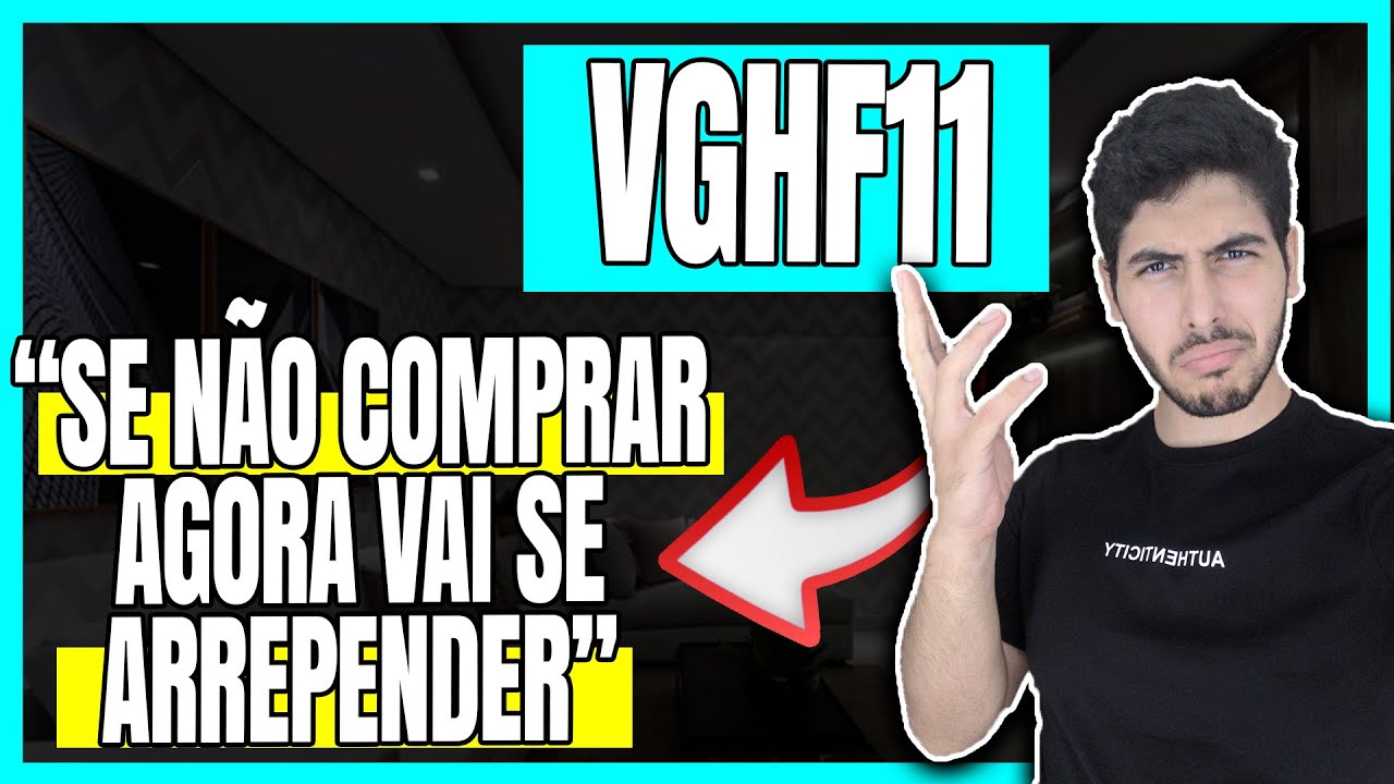 HORA DE COMPRAR VGHF11 ??? VEJA TODOS OS DETALHES NESTE VÍDEO - YouTube