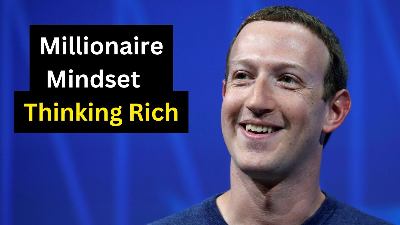 Millionaire Mindset How to Start Thinking Rich - YouTube