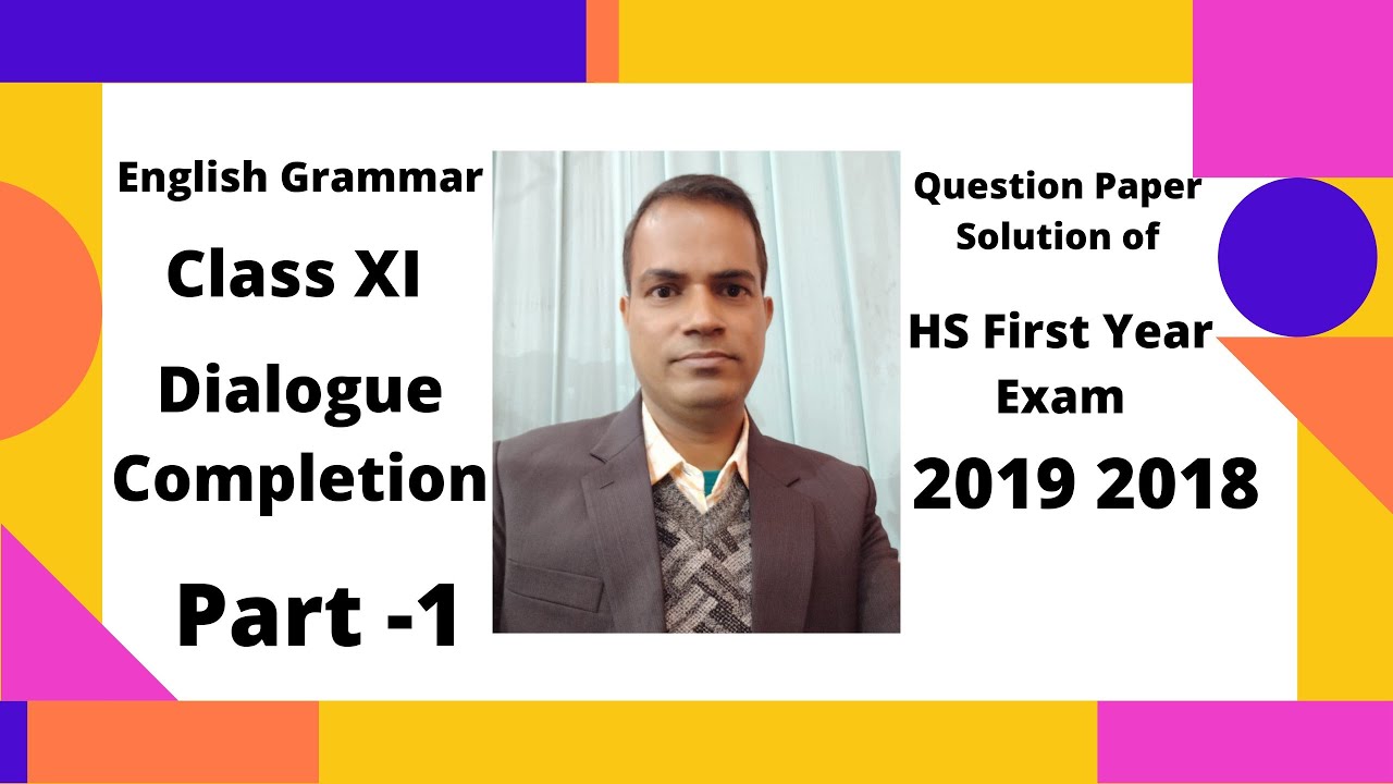 English Grammar,Class: 8-12, Chapter-Dialogue Completion,Que. Paper of ...