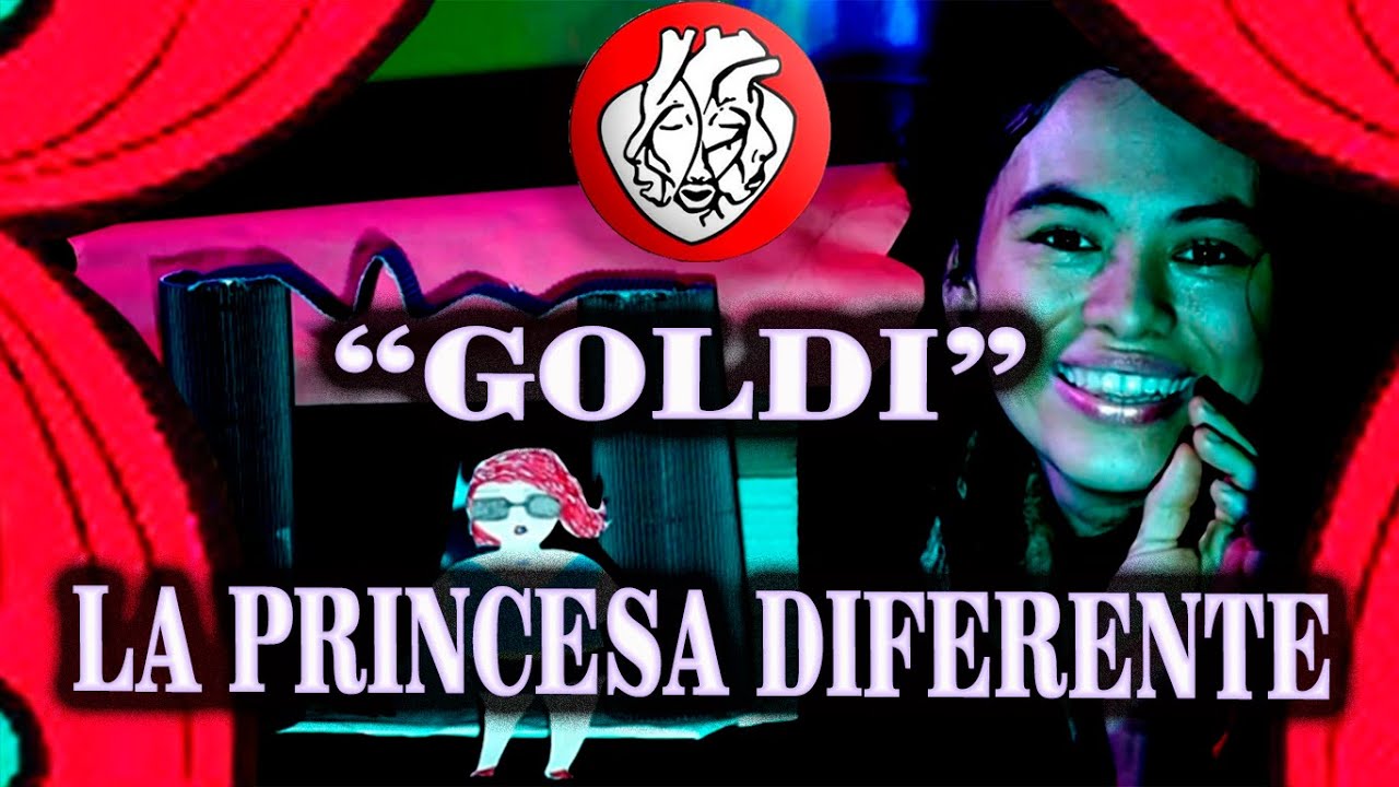 GOLDI LA PRINCESA DIFERENTE -- CONMEMORACIÓN DÍA DE LA MUJER - YouTube