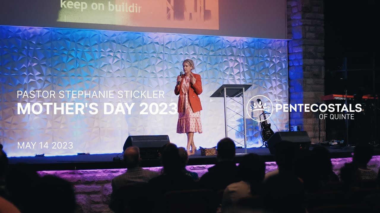 Mother's Day 2023 | Pastor Stephanie Stickler | The Pentecostals of ...