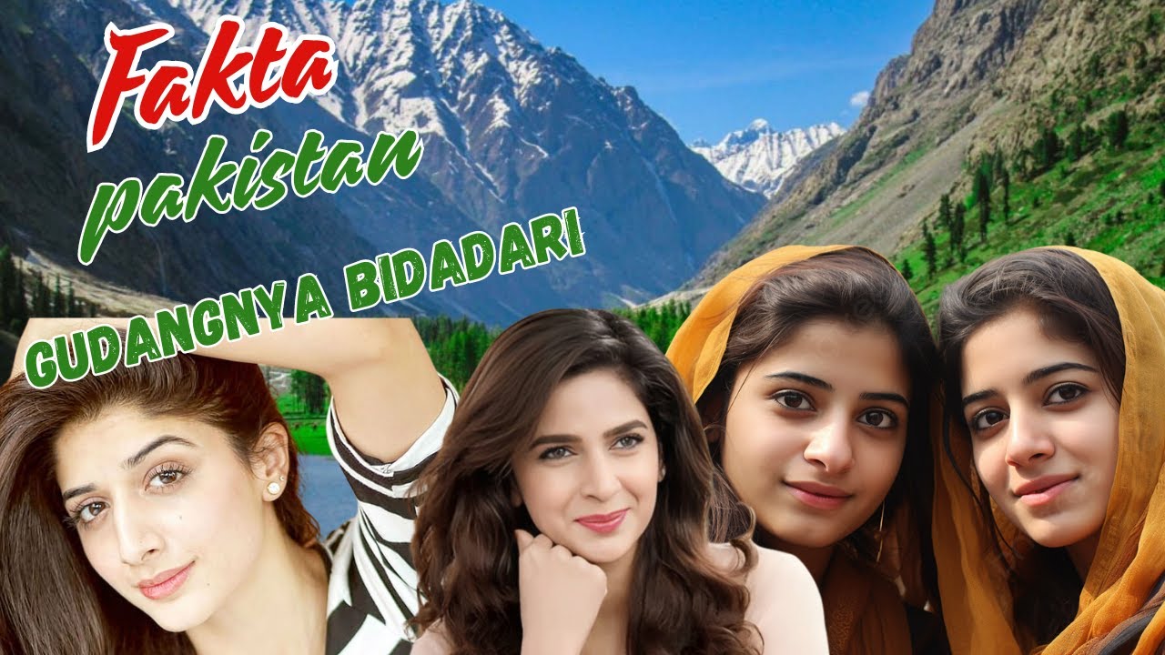 FAKISTAN: Pesona kecantikan perempuan pakistan, dan desa- desa yang ...