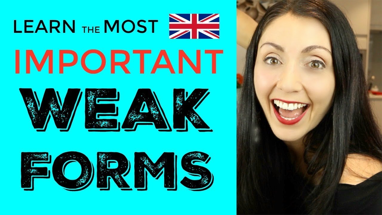 Most Important Weak Forms Learn BRITISH ENGLISH Pronunciation Sound most-important-weak-forms-learn-british-english-pronunciation-sound