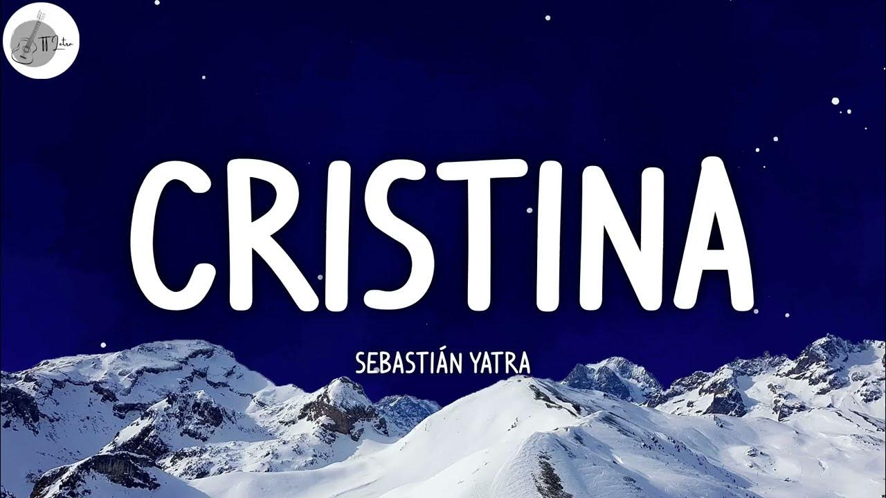 Sebastián Yatra - Cristina | Letra/Lyrics - YouTube