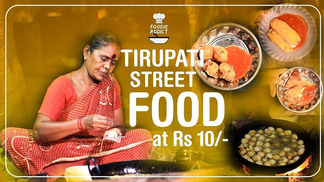 Tirupati Street Food At 10rs | Tirupati Evening Snacks | Foodie addict ...
