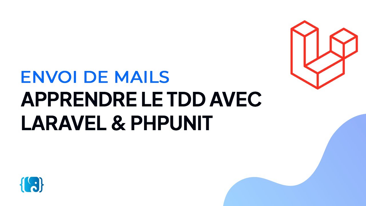 Tutoriel Laravel : Apprendre le TDD avec Laravel & PHPUnit - 6 - Envoi de mails - YouTube