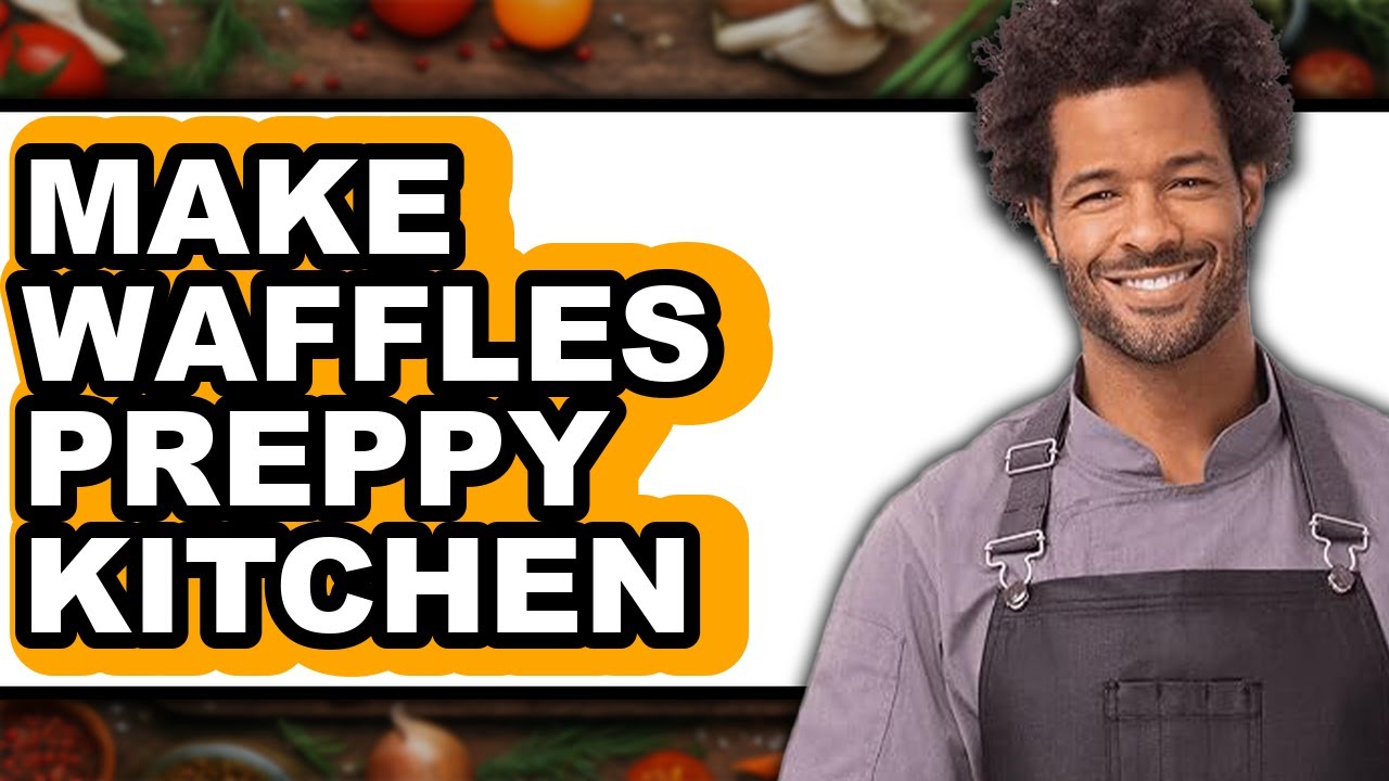 How to Make Waffles Preppy Kitchen (The Only Way) - YouTube