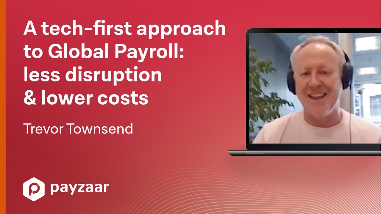 A tech-first approach to Global Payroll: less disruption & lower costs ...