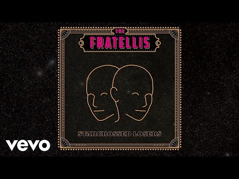 The Fratellis - Starcrossed Losers (Official Audio)