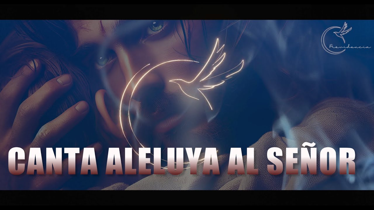 CANTA ALELUYA AL SEÑOR - 2024 - YouTube
