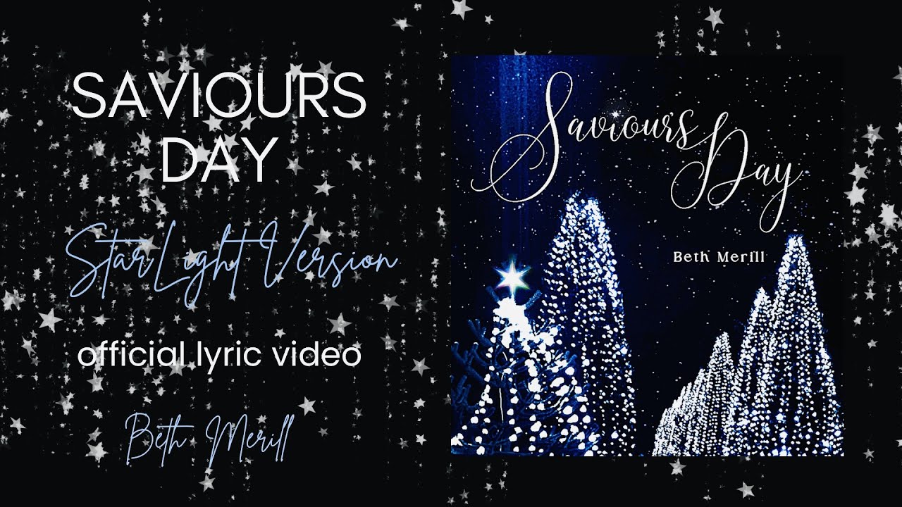 Saviour's Day | Starlight Version | Lyric Video by Beth Merill ...