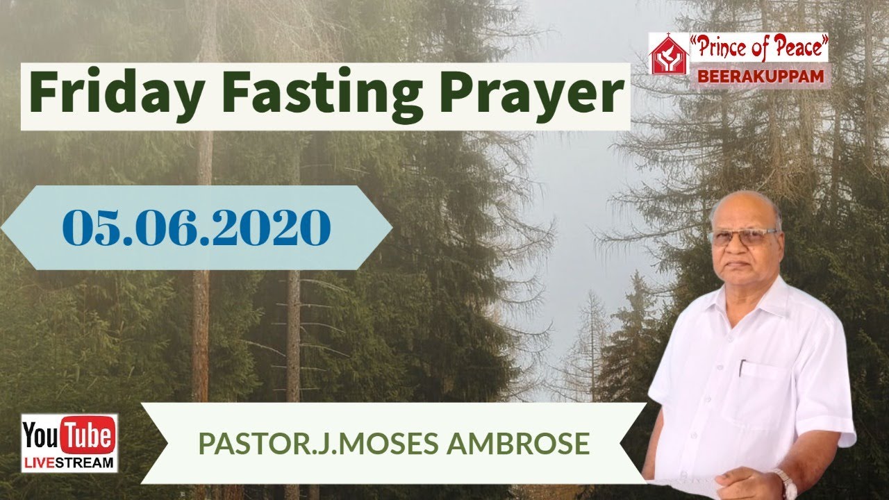 Friday Fasting Prayer | 05.06.2020 | Pastor.J.Moses Ambrose | Prince of ...