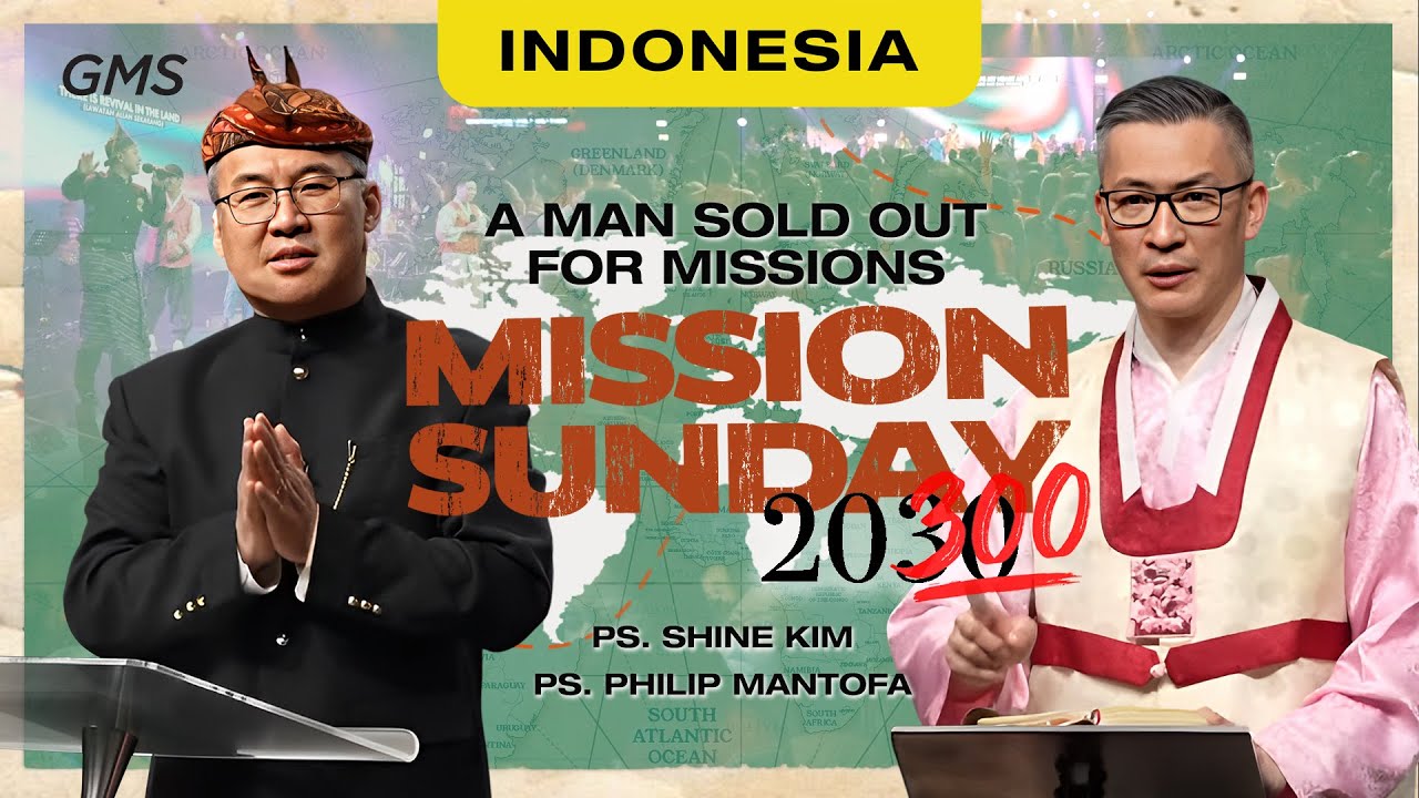 Indonesia | Mission Sunday 2030-300 : A Man Sold Out For Missions - Ps ...