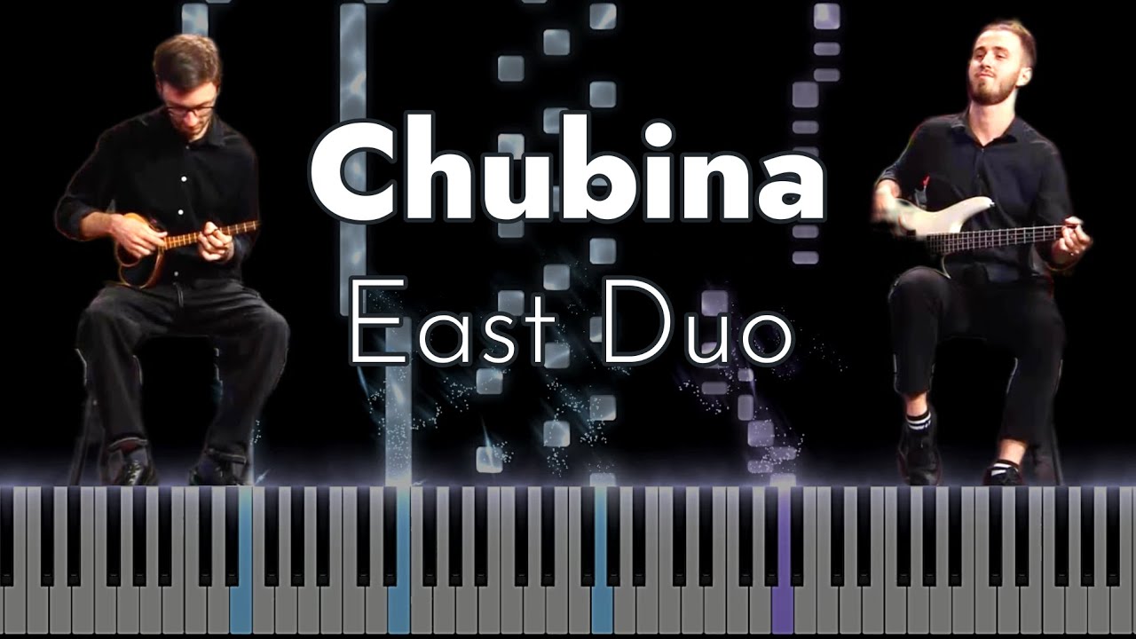 Chub1na.ge Piano | East Duo - ჩუბინა | Longer version | Popular tiktok ...