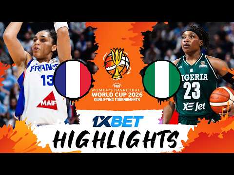 France 🇫🇷 v Nigeria 🇳🇬 | Highlights | #FIBAWWC 2026 Qualifying Tournament