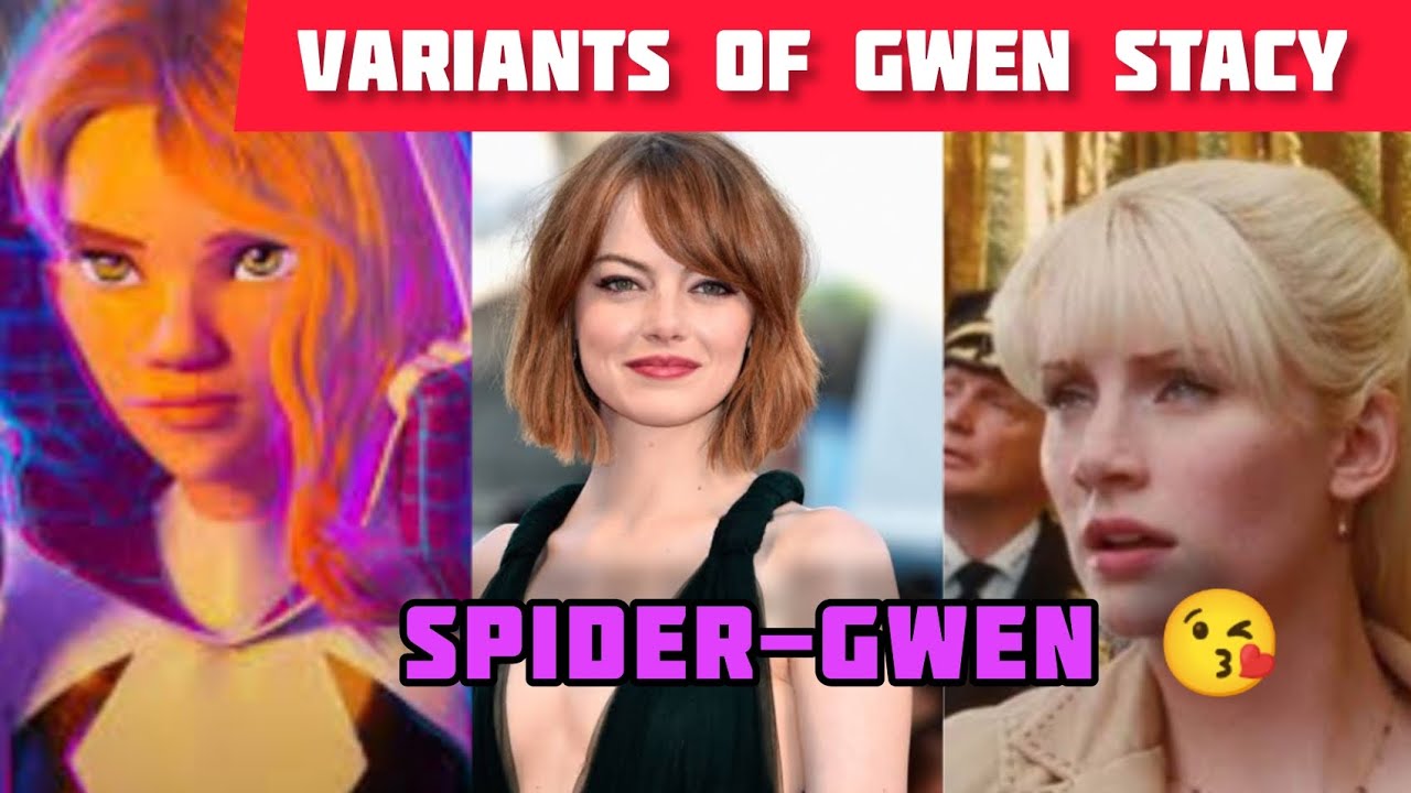 Variants of Gwen Stacy , SPIDER GWEN, Emma ston , Bryce, beyond the ...