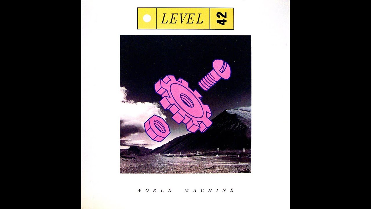 Level 42 - World Machine (Album Instrumentals) - 01 - World Machine ...