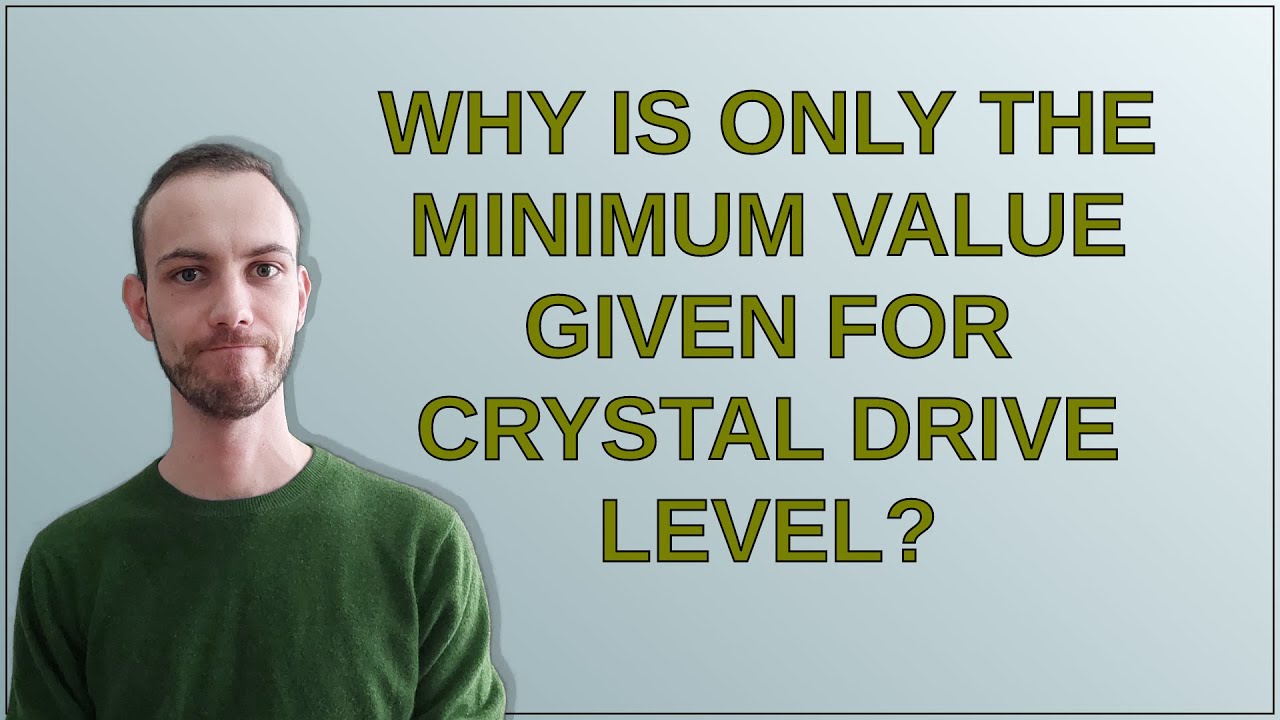 Why is only the minimum value given for crystal drive level? - YouTube