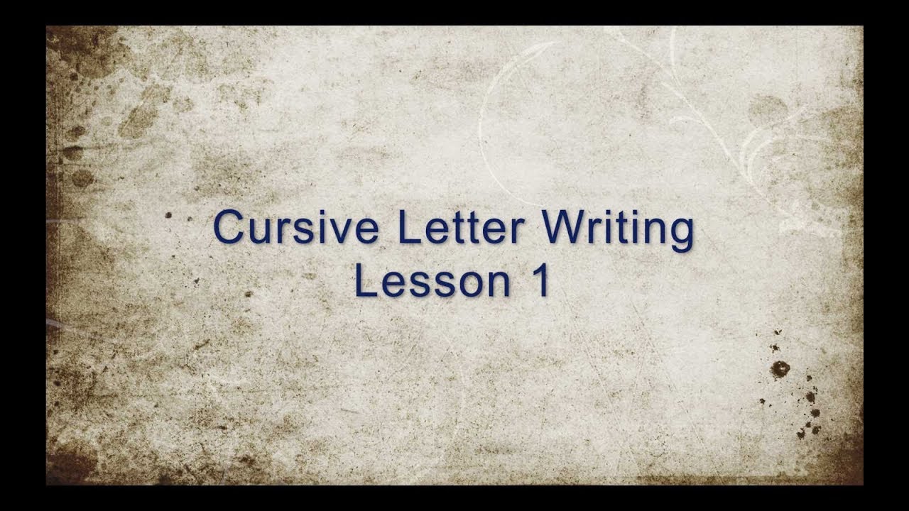 Cursive Wrting lesson 1, Tips for improving every day cursive writing ...