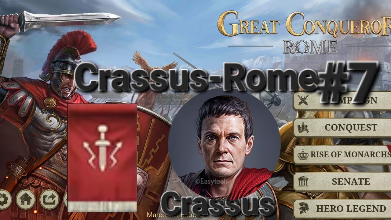 Great Conqueror Rome-Conquest (Crassus-Rome #7) - YouTube