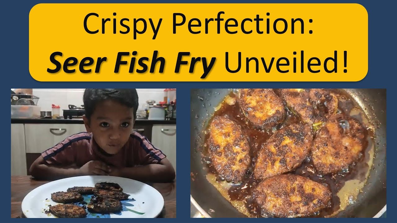 Crispy Perfection: Seer Fish Fry Unveiled! | Spice Up Your Day with ...