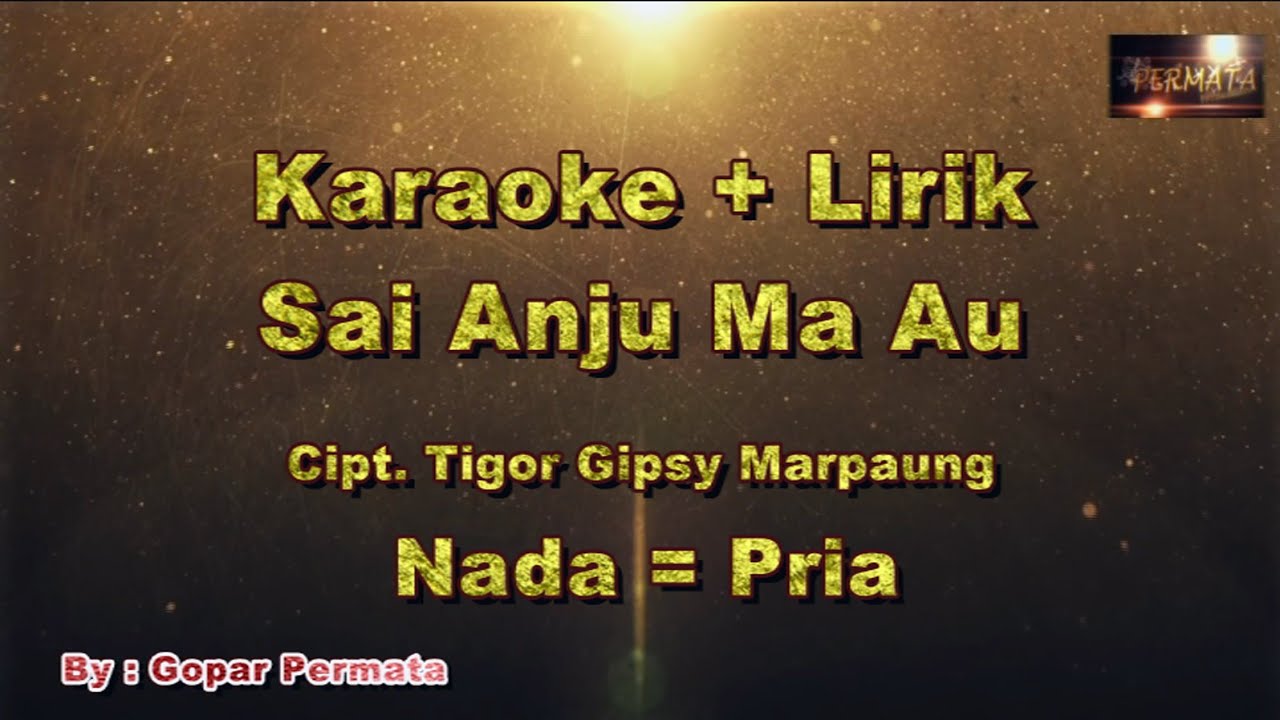 Karaoke Sai Anju Ma Au. Nada Pria. #karaokelagubatak #berastagi # ...