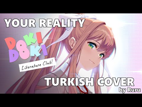 「Your Reality」- Doki Doki Literature Club Turkish cover by Ruru【るる】