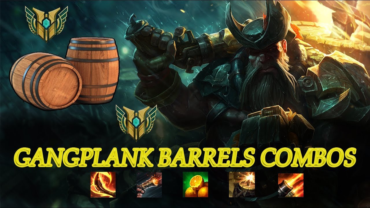 GANGPLANK BARRELS COMBOS!!! - YouTube