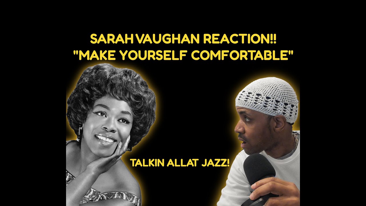 Sarah Vaughan "Make yourself comfortable" reaction - YouTube