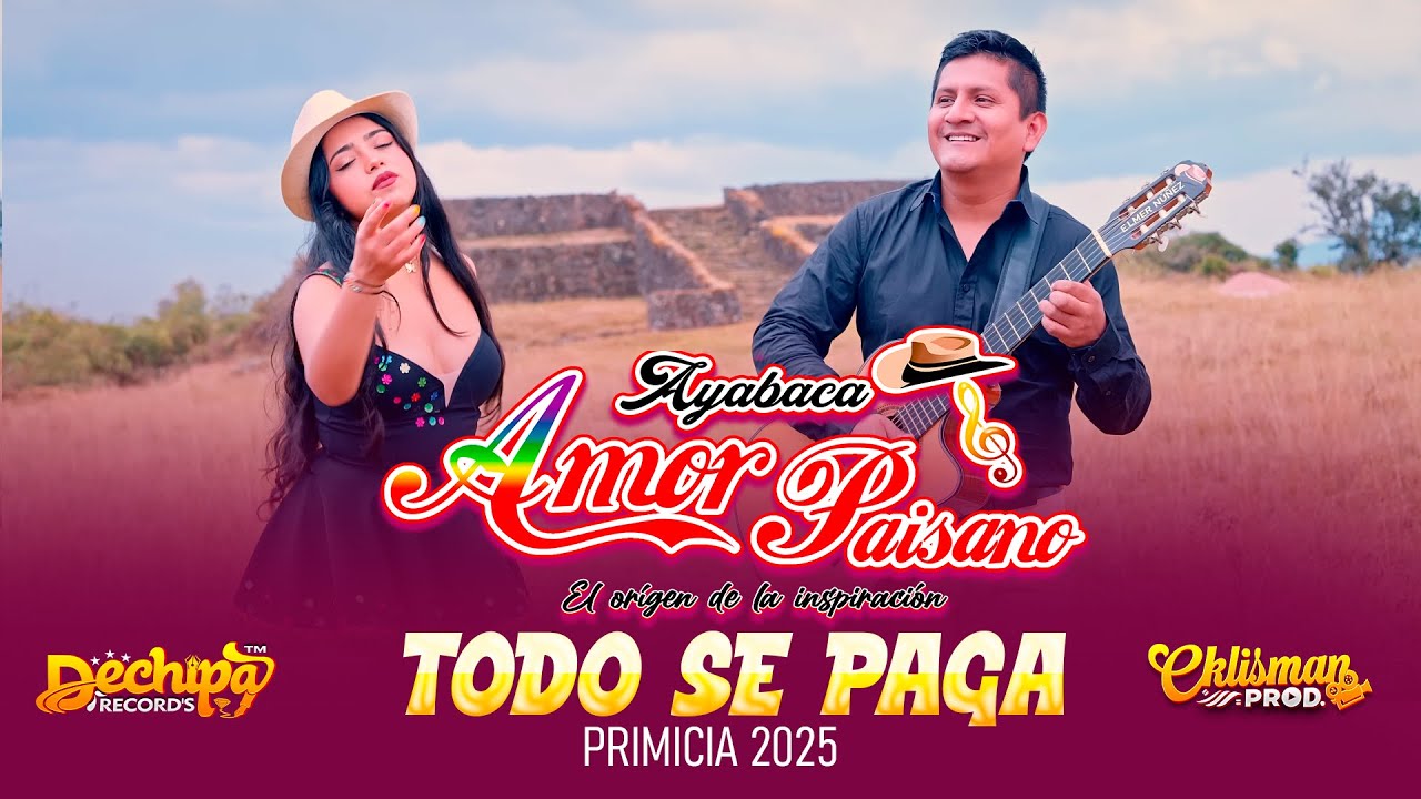 AMOR PAISANO - TODO SE PAGA - PRIMICIA 2025 - Dechipa Record's - YouTube