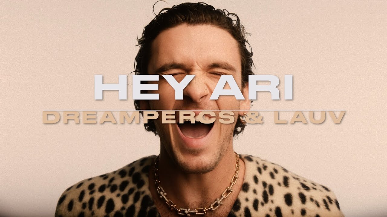 dreampercs & Lauv - Hey Ari - YouTube