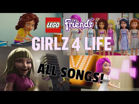Lego Friends Girlz 4 Life Movie - All Songs