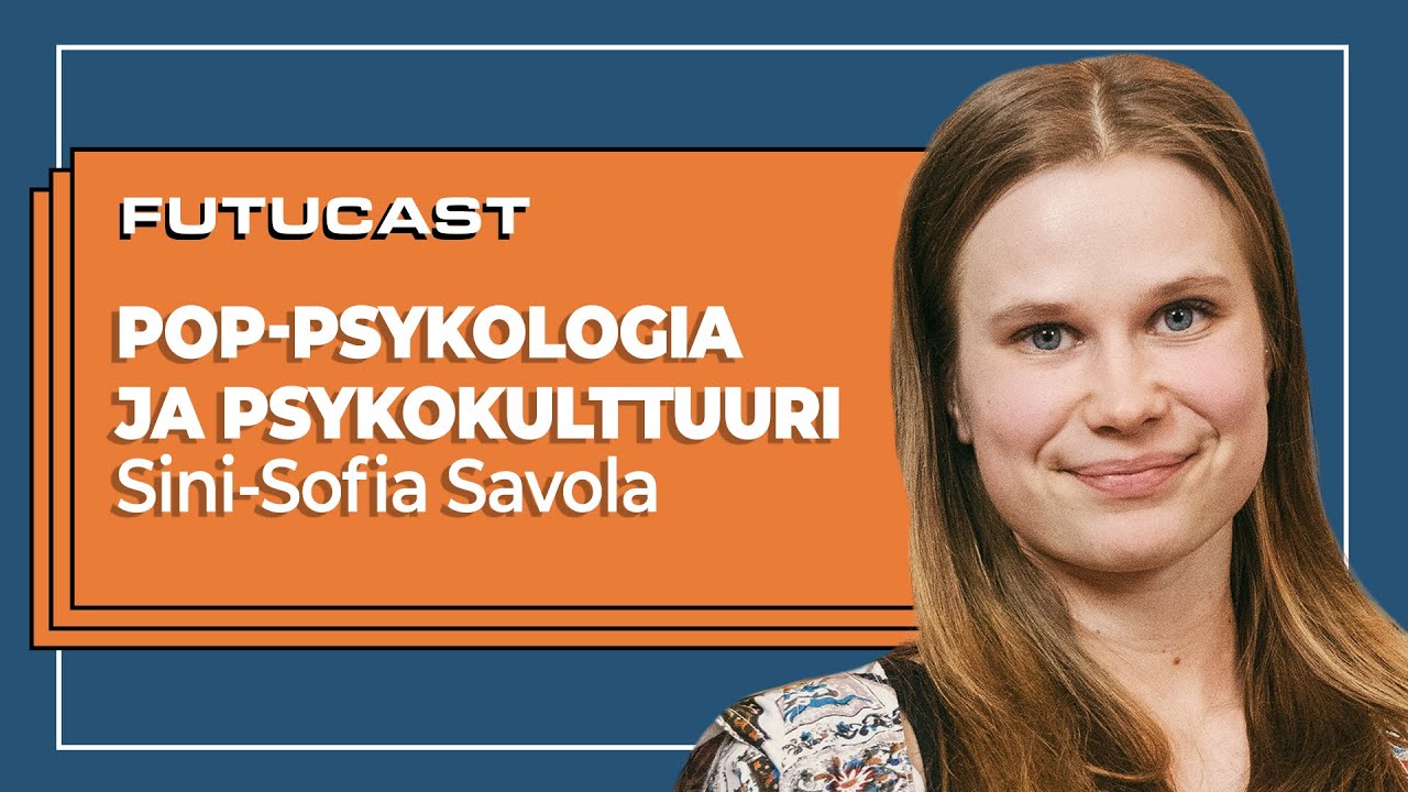 Sini-Sofia Savola - Psykologia ja psykokulttuuri #239 - YouTube
