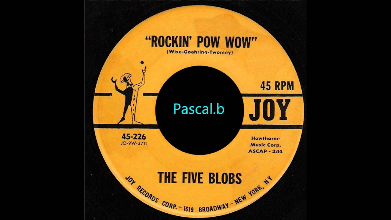 The Five Blobs - Rockin' pow wow - YouTube